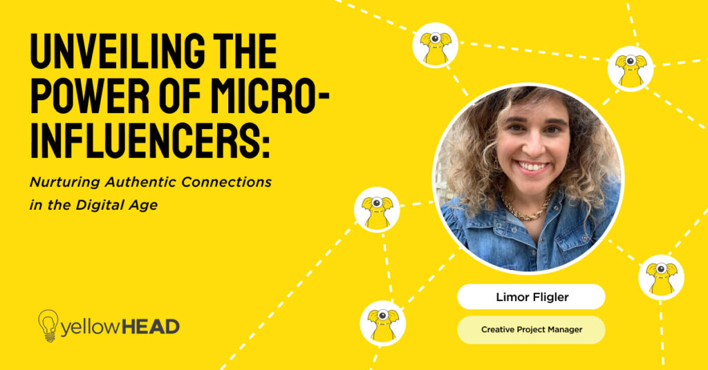 Unveiling the Power of Micro-Influencers - yellowHEAD