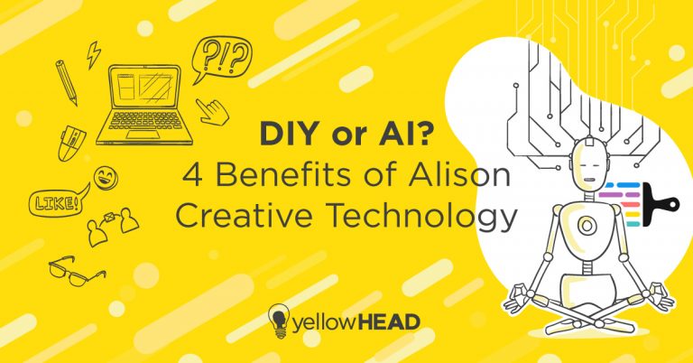 DIY or AI? 4 Benefits of Alison Creative Technology - yellowHEAD