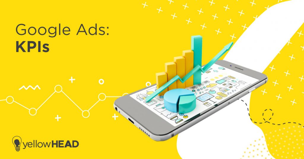 The 10 Most Important Google Ads KPIs to Track | yellowhead