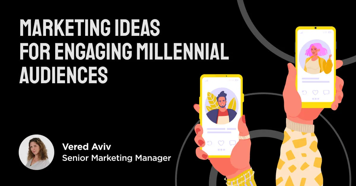 Marketing Ideas for Engaging Millennial Audiences - yellowHEAD